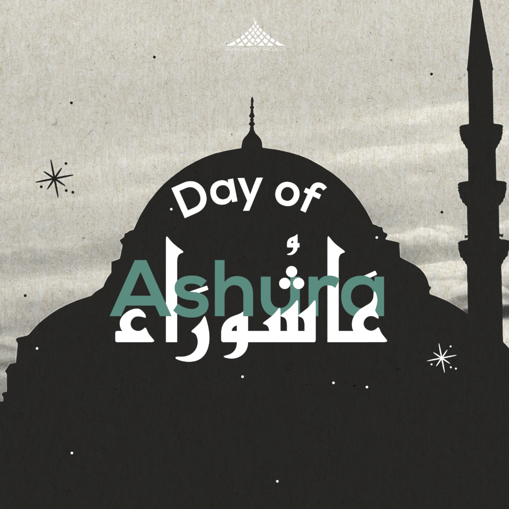The Significance of Ashura in Islamic History - Ramadan Tent Project | RTP